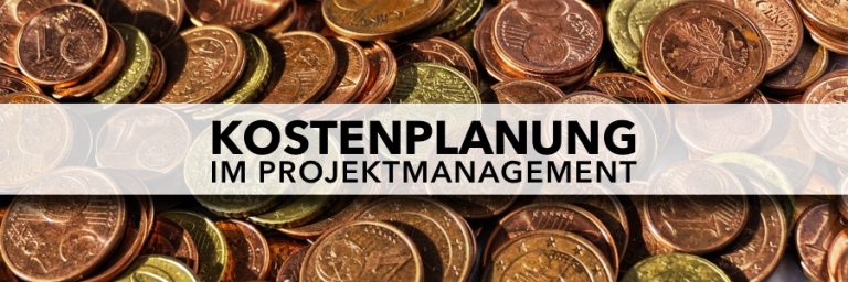 Einfache Einfache Kostenplanung im Projektmanagement (für nicht BWLer)